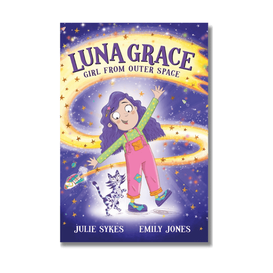 Luna Grace: Girl from Outer Space by Julie Sykes | Parrot Street Book Club