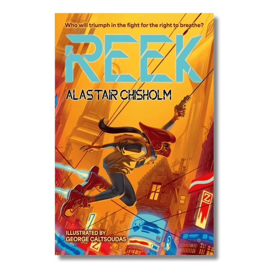 Reek by Alastair Chisholm (author), George Caltsoudas (illustrator ...
